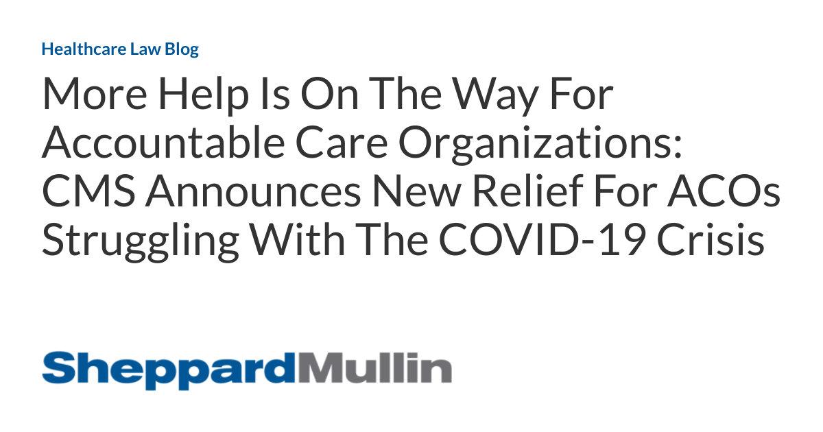 More Help Is On The Way For Accountable Care Organizations: CMS ...