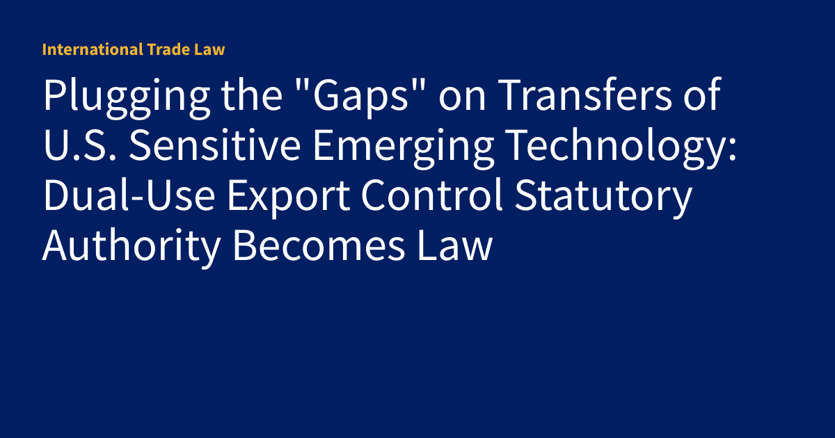 Plugging the "Gaps" on Transfers of U.S. Sensitive Emerging Technology ...