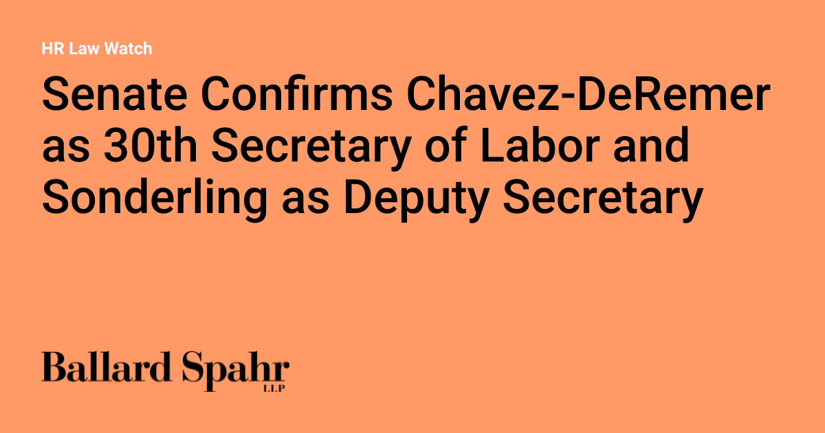 Senate Confirms Chavez-DeRemer as 30th Secretary of Labor and ...