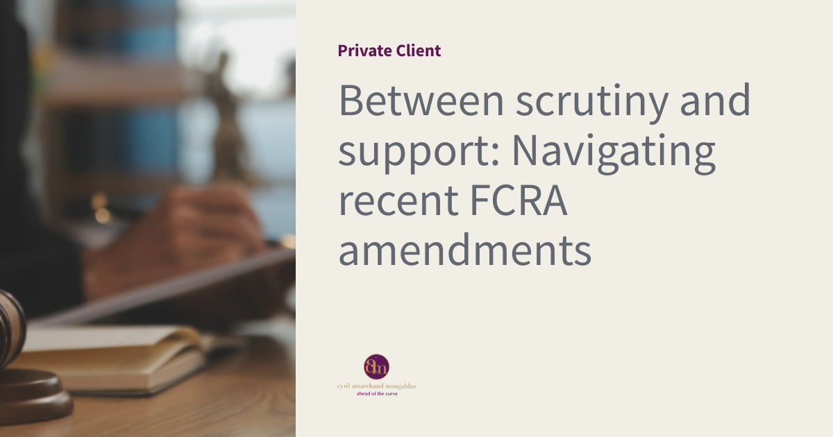 Between scrutiny and support: Navigating recent FCRA amendments ...