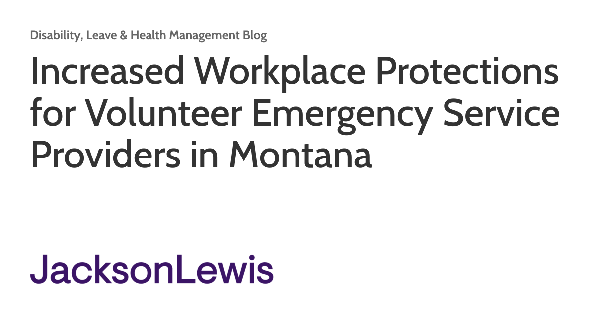 Increased Workplace Protections for Volunteer Emergency Service ...