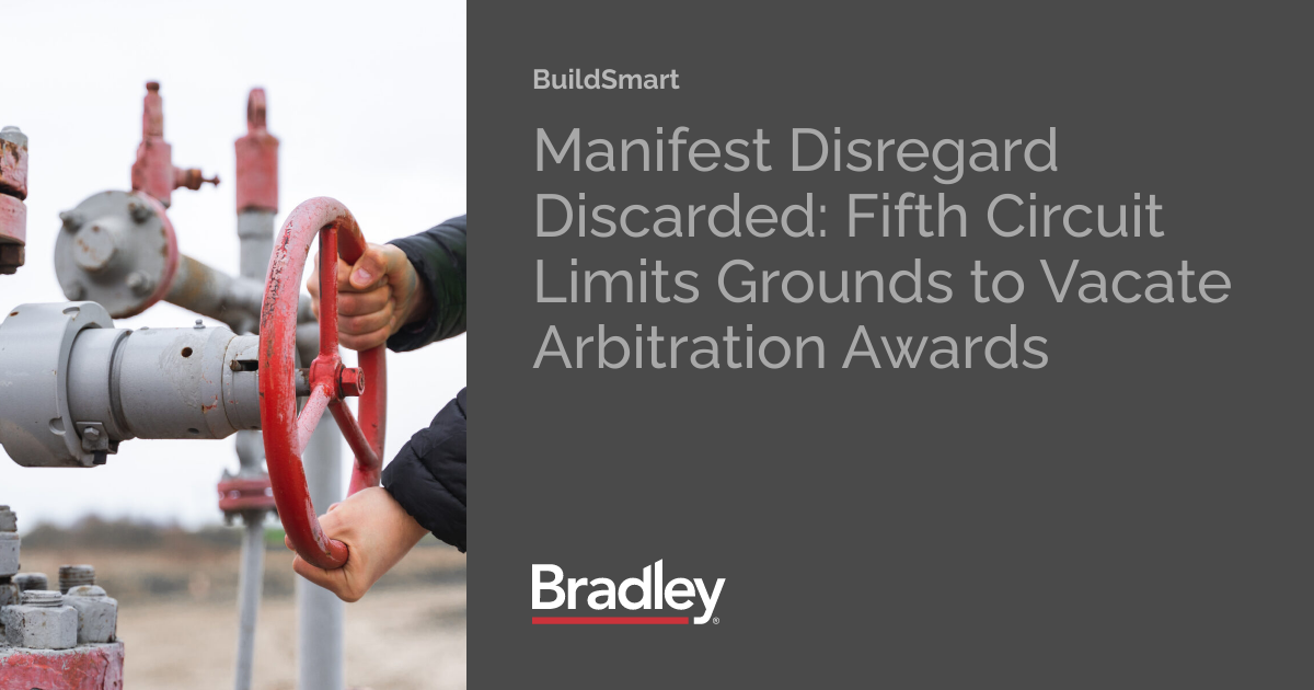 Manifest Disregard Discarded: Fifth Circuit Limits Grounds to Vacate ...