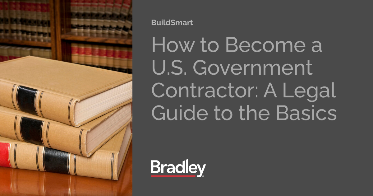 How to Become a U.S. Government Contractor: A Legal Guide to the Basics ...