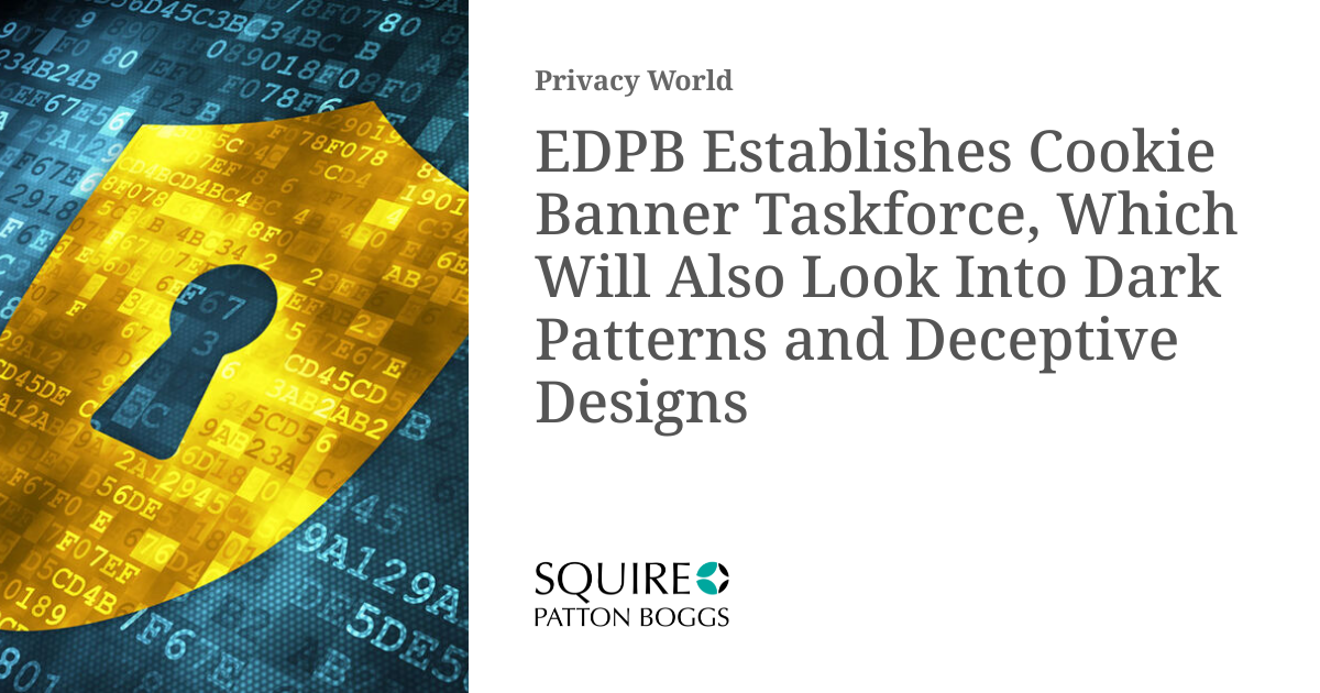 EDPB Establishes Cookie Banner Taskforce, Which Will Also Look Into ...