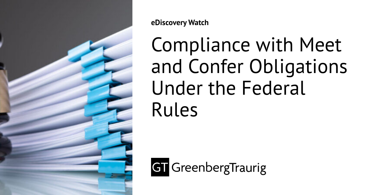 Compliance with Meet and Confer Obligations Under the Federal Rules ...