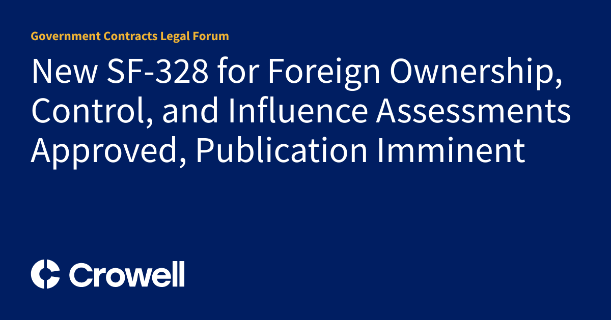 New SF-328 for Foreign Ownership, Control, and Influence Assessments ...
