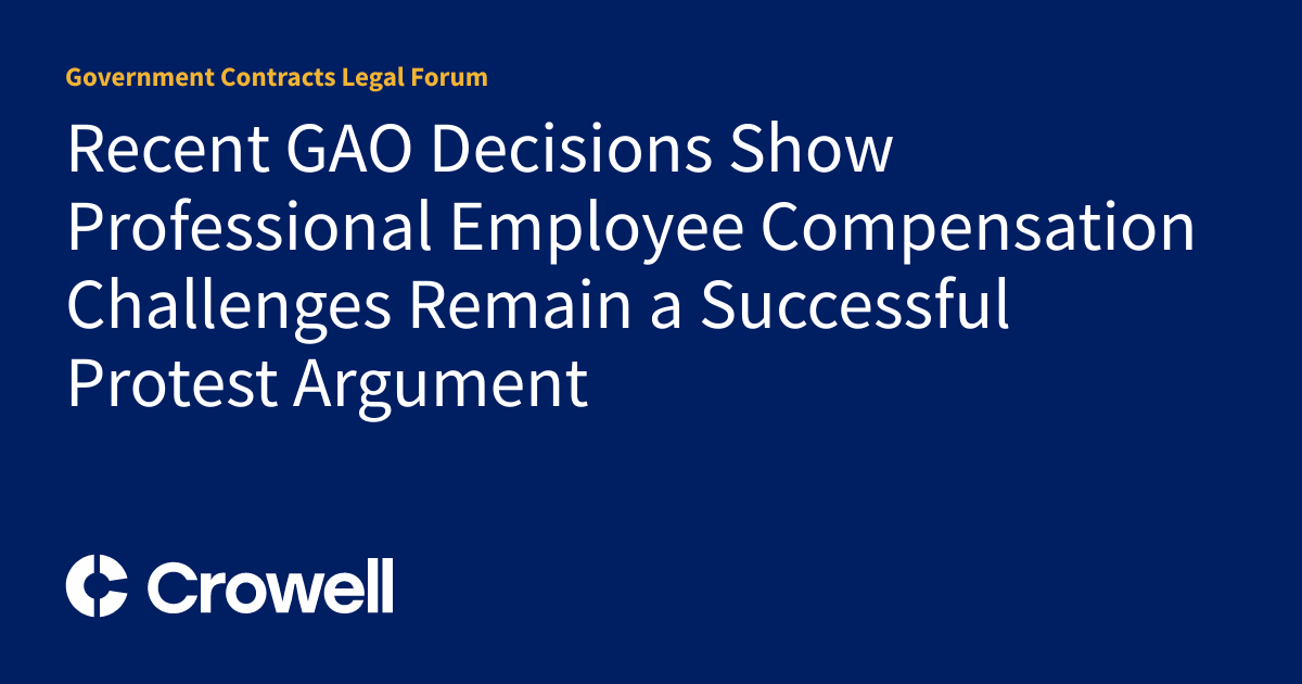 Recent GAO Decisions Show Professional Employee Compensation Challenges ...
