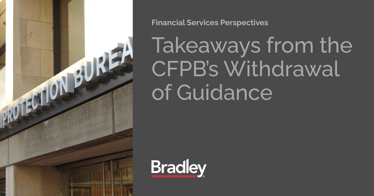Takeaways from the CFPB’s Withdrawal of Guidance | Financial Services ...