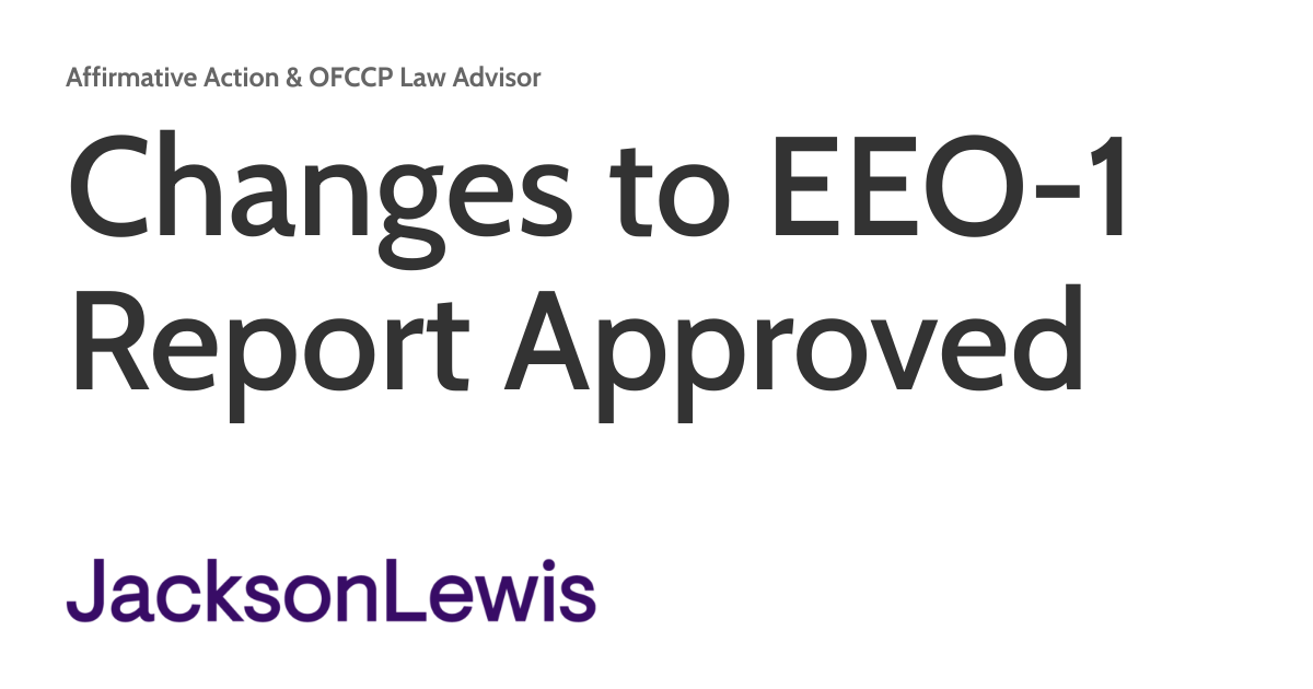 Changes to EEO-1 Report Approved | Affirmative Action & OFCCP Law Advisor