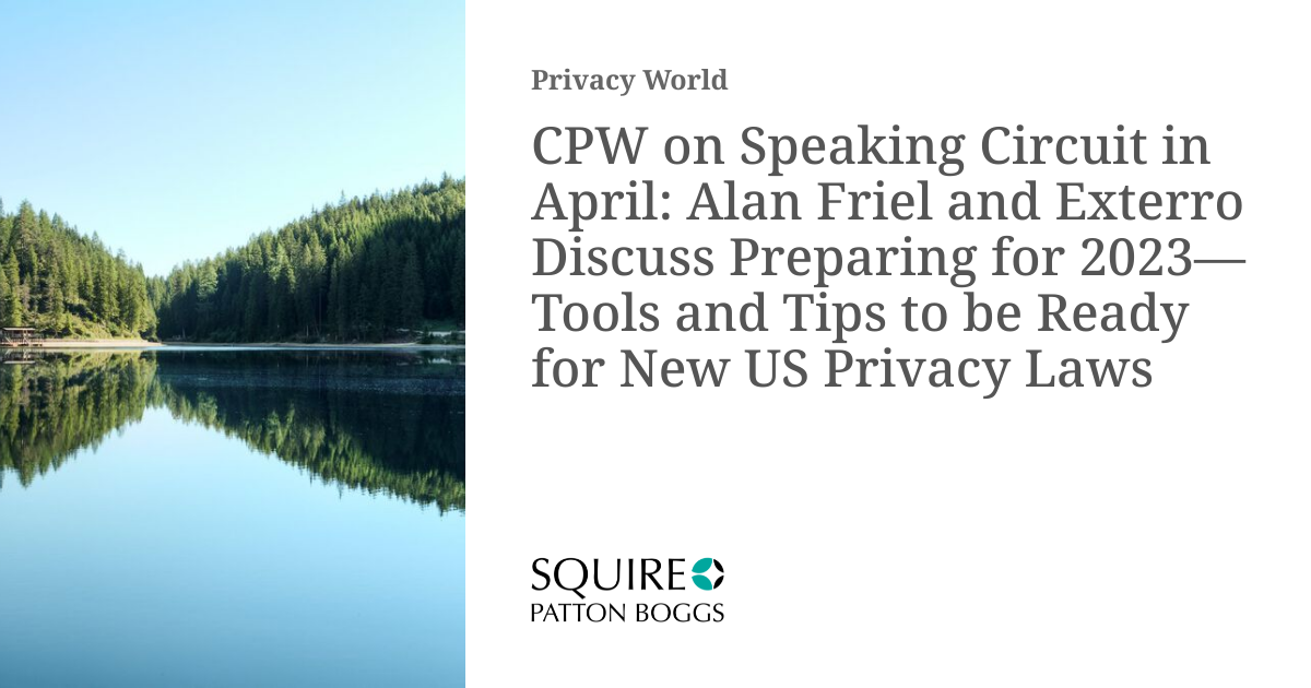 CPW on Speaking Circuit in April: Alan Friel and Exterro Discuss ...