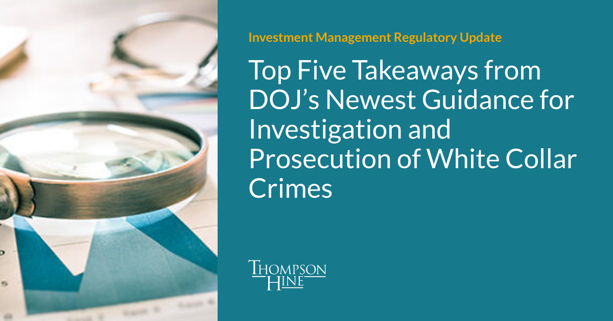 Top Five Takeaways from DOJ’s Newest Guidance for Investigation and Prosecution of White Collar ...
