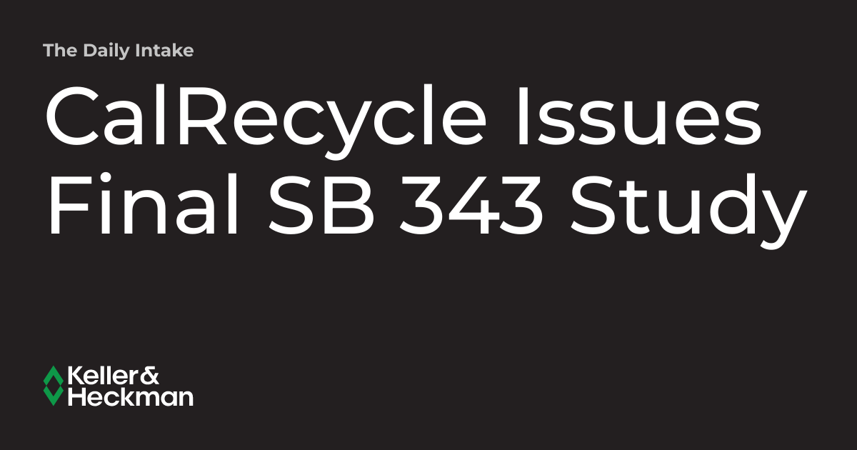 CalRecycle Issues Final SB 343 Study | The Daily Intake