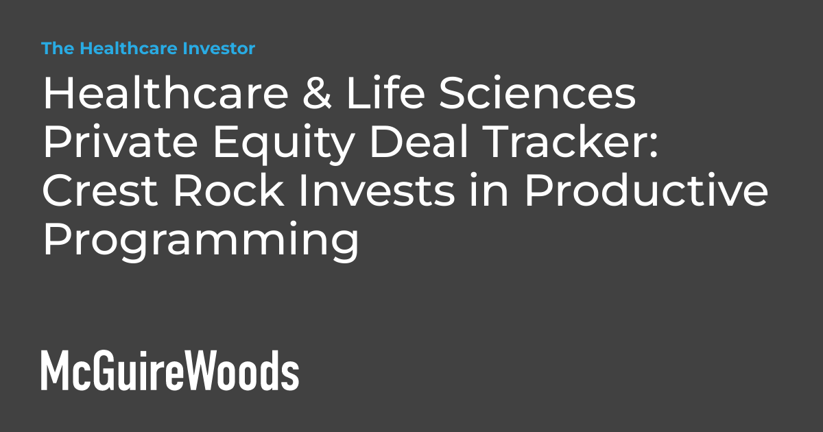 Healthcare & Life Sciences Private Equity Deal Tracker: Crest Rock ...
