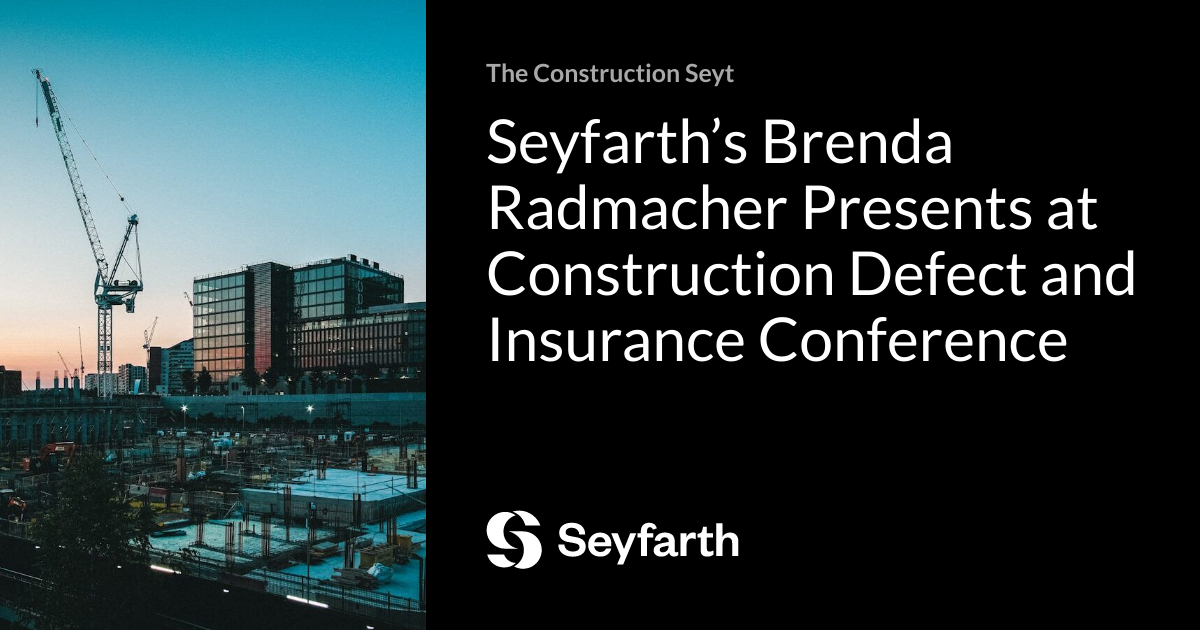 Seyfarth’s Brenda Radmacher Presents at Construction Defect and ...
