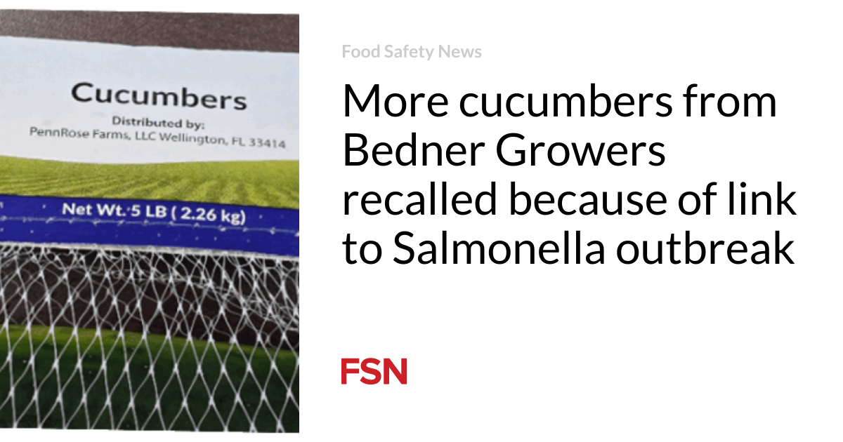 More cucumbers from Bedner Growers recalled because of link to ...