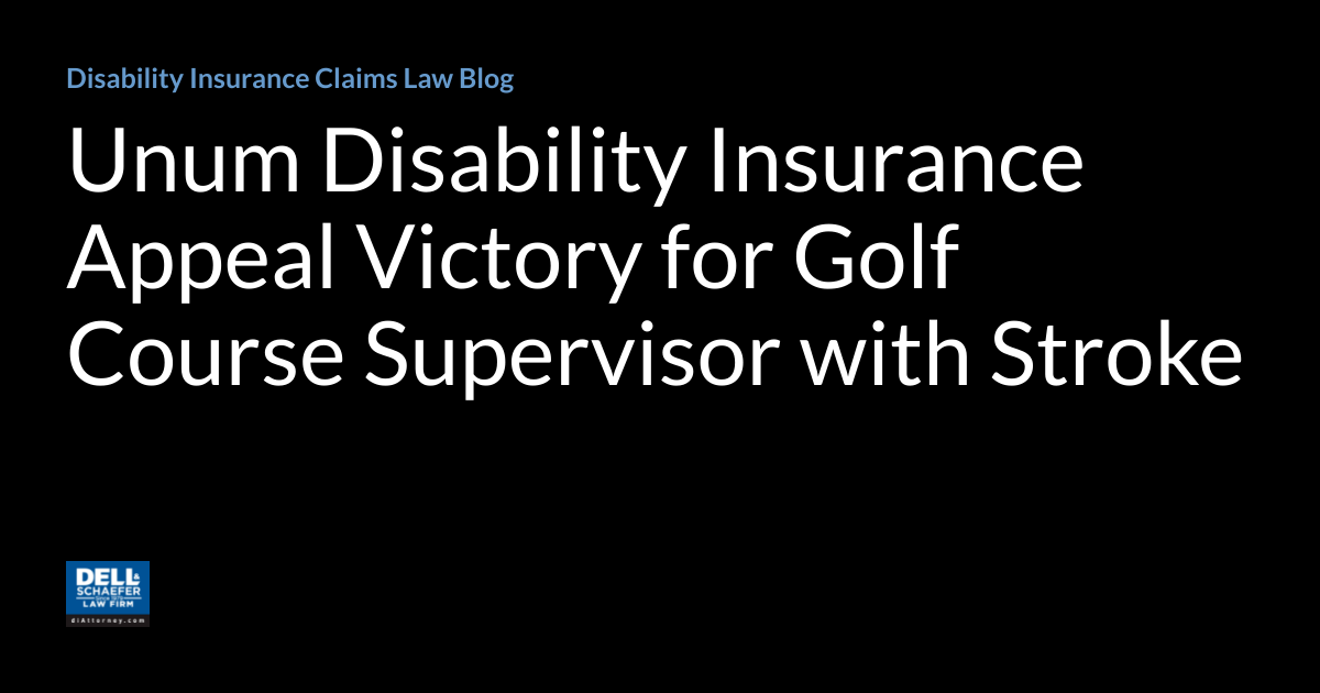 Unum Disability Insurance Appeal Victory for Golf Course Supervisor ...