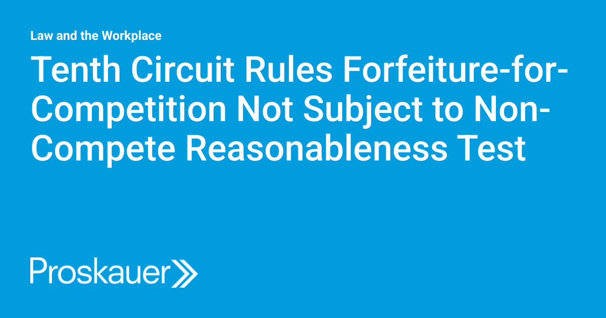 Tenth Circuit Rules Forfeiture-for-Competition Not Subject to Non ...