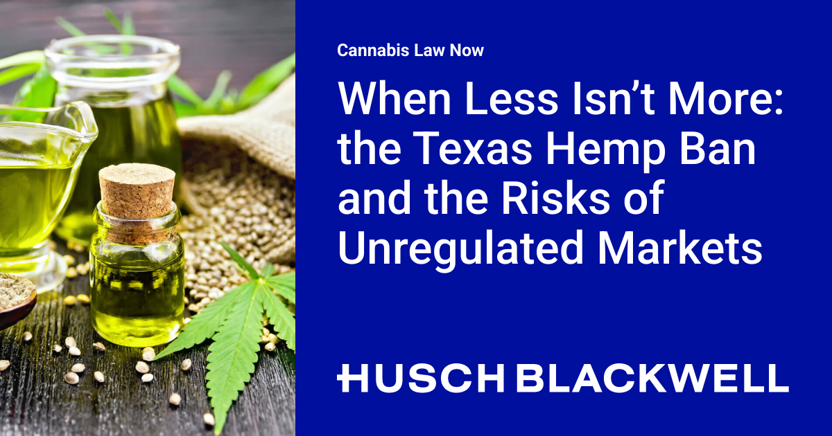 When Less Isn’t More: the Texas Hemp Ban and the Risks of Unregulated ...