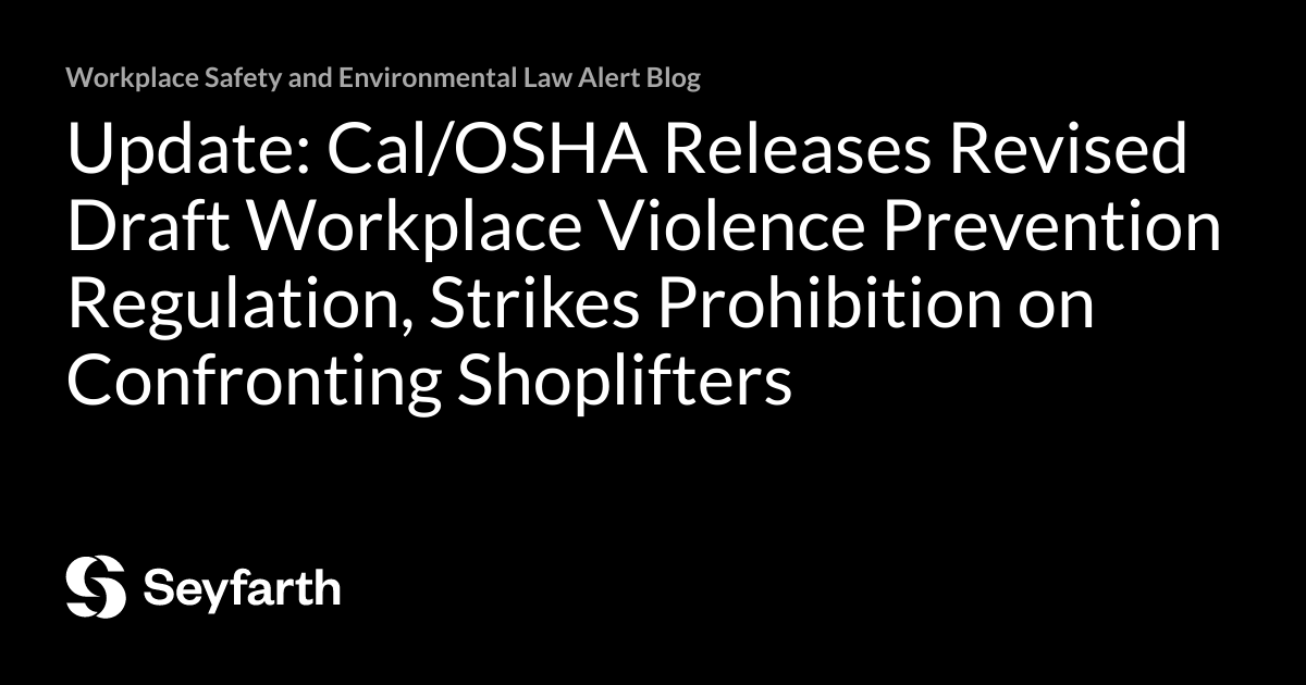 Update: Cal/OSHA Releases Revised Draft Workplace Violence Prevention ...