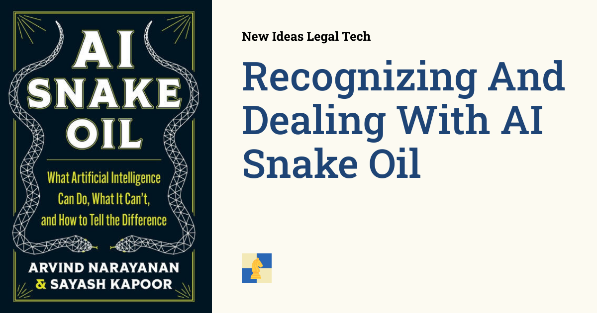 Recognizing And Dealing With AI Snake Oil | New Ideas Legal Tech