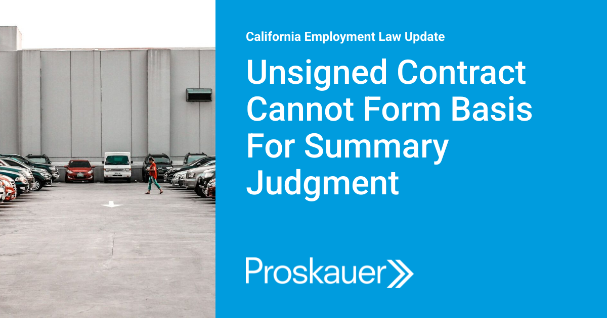 Unsigned Contract Cannot Form Basis For Summary Judgment | California ...