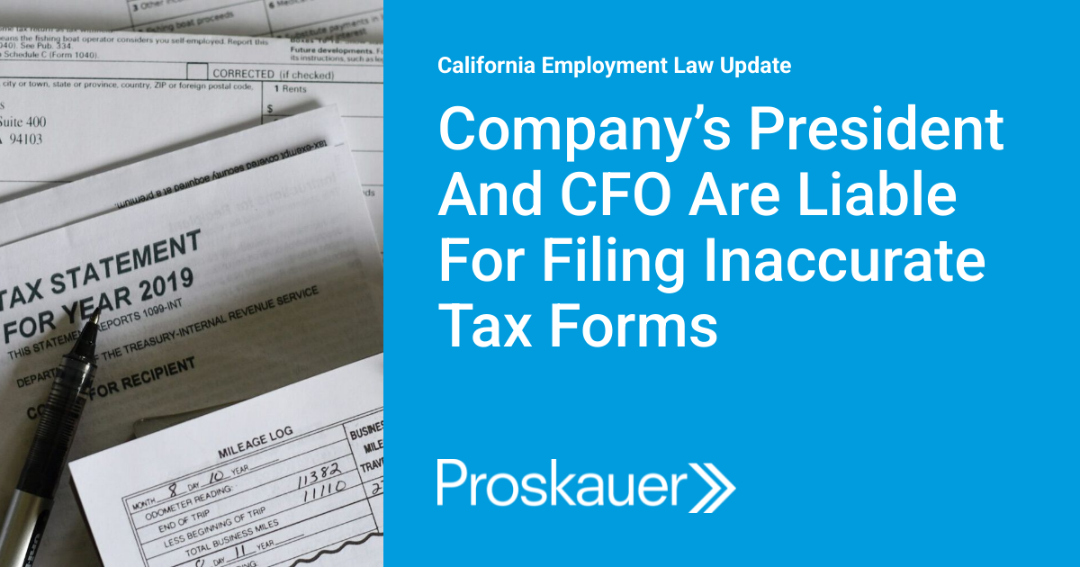 Company’s President And CFO Are Liable For Filing Inaccurate Tax Forms ...