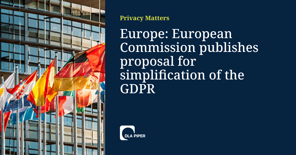 Europe: European Commission publishes proposal for simplification of the GDPR | Privacy Matters