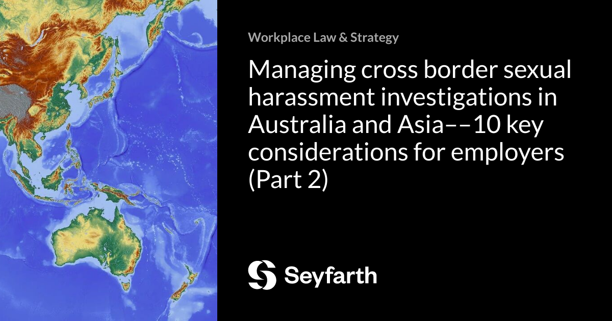 Managing cross border sexual harassment investigations in Australia and ...