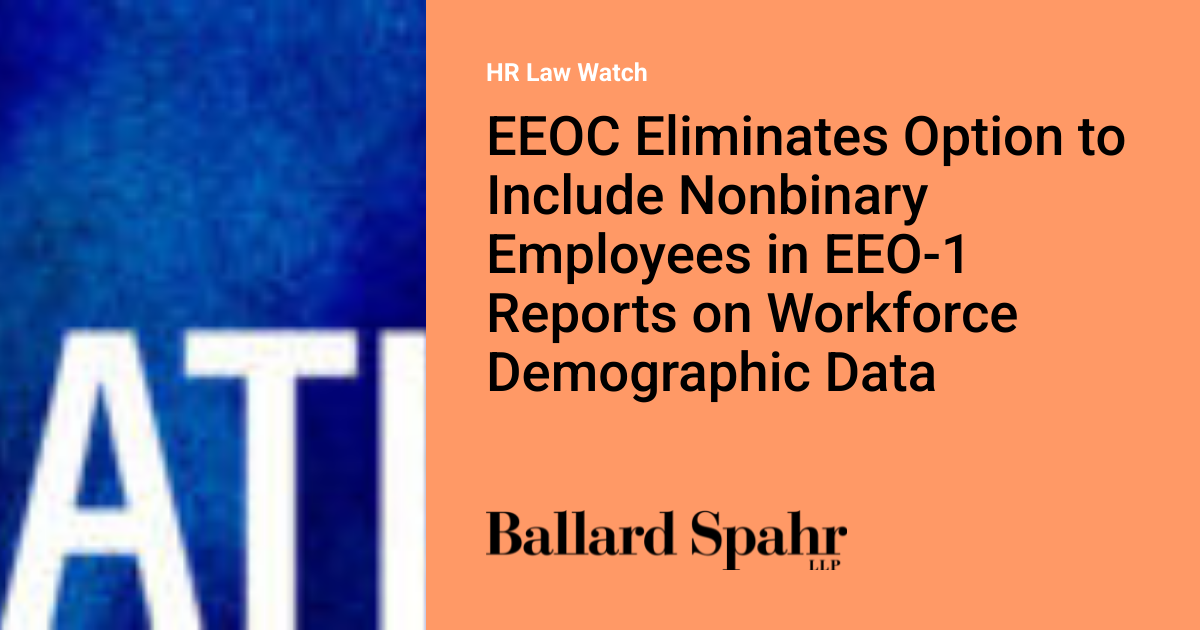 EEOC Eliminates Option to Include Nonbinary Employees in EEO-1 Reports ...