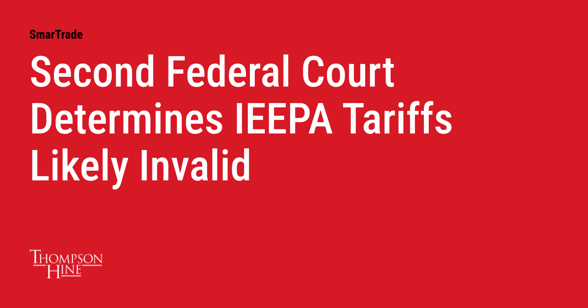 Second Federal Court Determines IEEPA Tariffs Likely Invalid | SmarTrade
