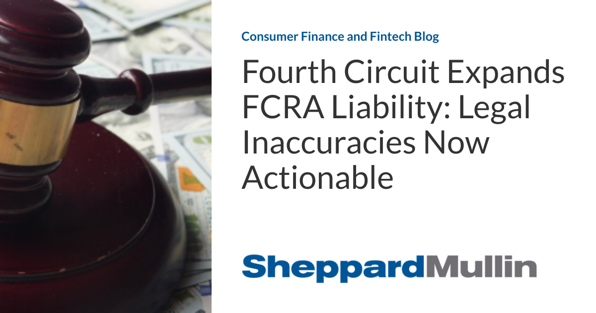 Fourth Circuit Expands FCRA Liability: Legal Inaccuracies Now ...
