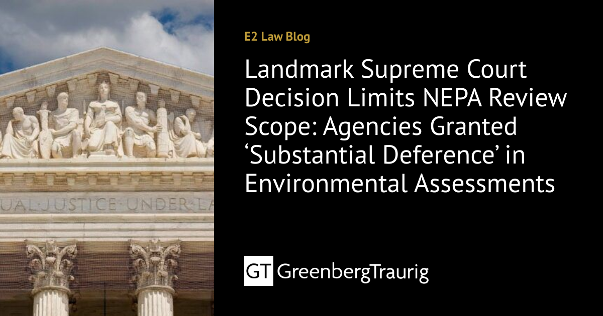 Landmark Supreme Court Decision Limits NEPA Review Scope: Agencies ...