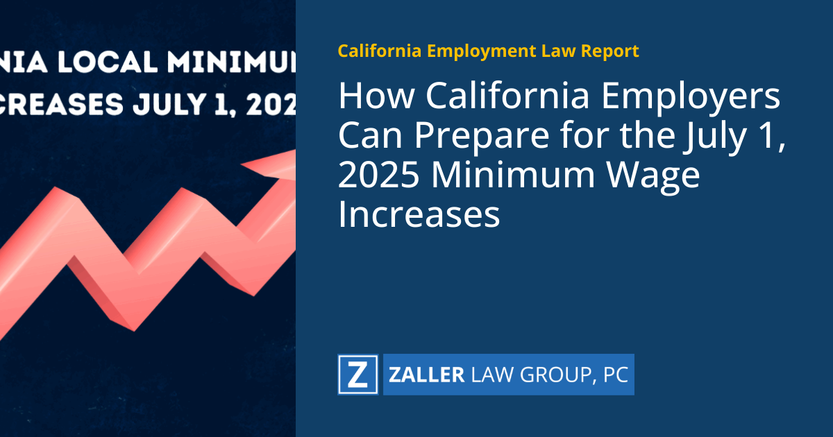 How California Employers Can Prepare for the July 1, 2025 Minimum Wage ...