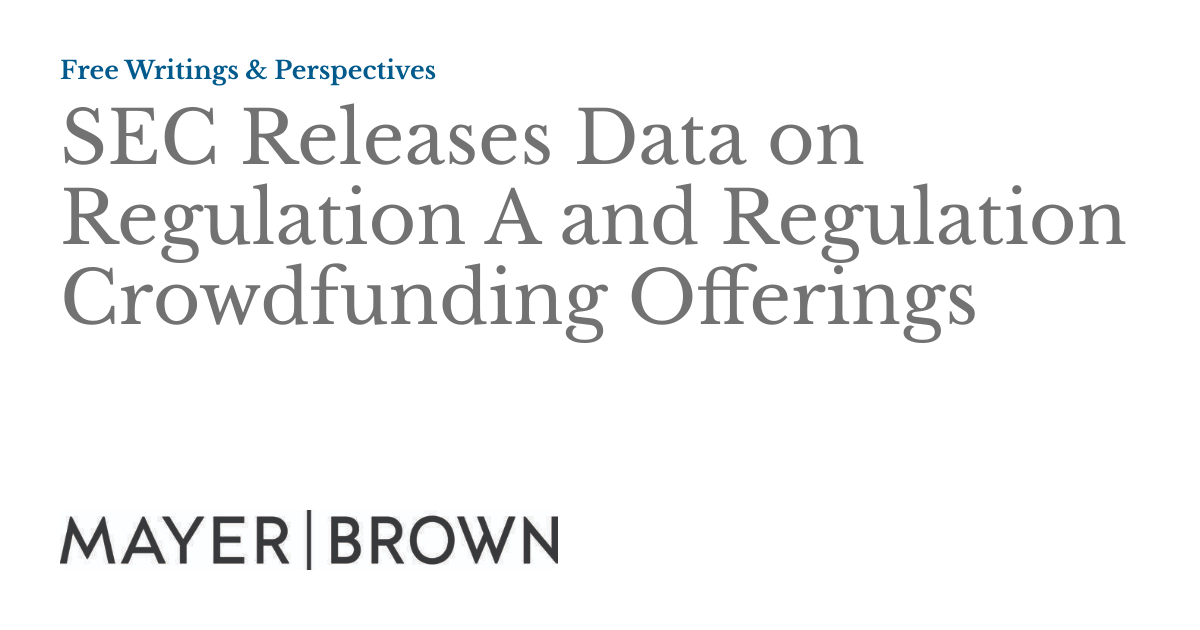 SEC Releases Data on Regulation A and Regulation Crowdfunding Offerings ...