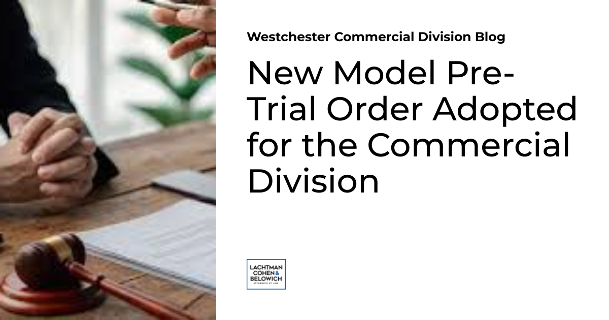 New Model Pre-Trial Order Adopted for the Commercial Division ...