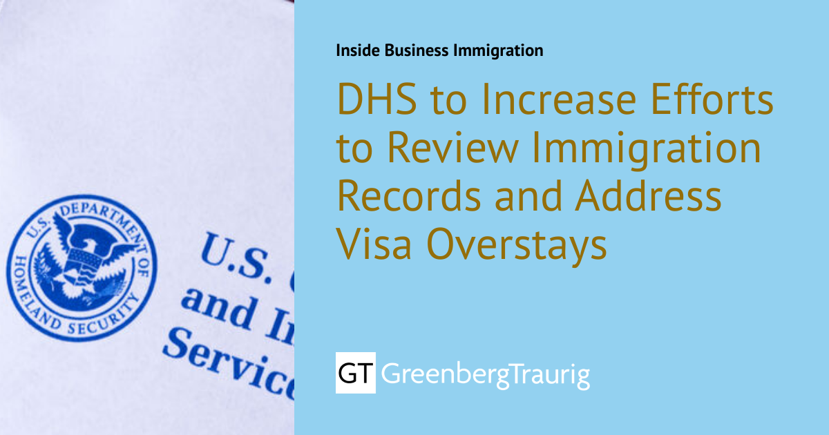 DHS to Increase Efforts to Review Immigration Records and Address Visa ...