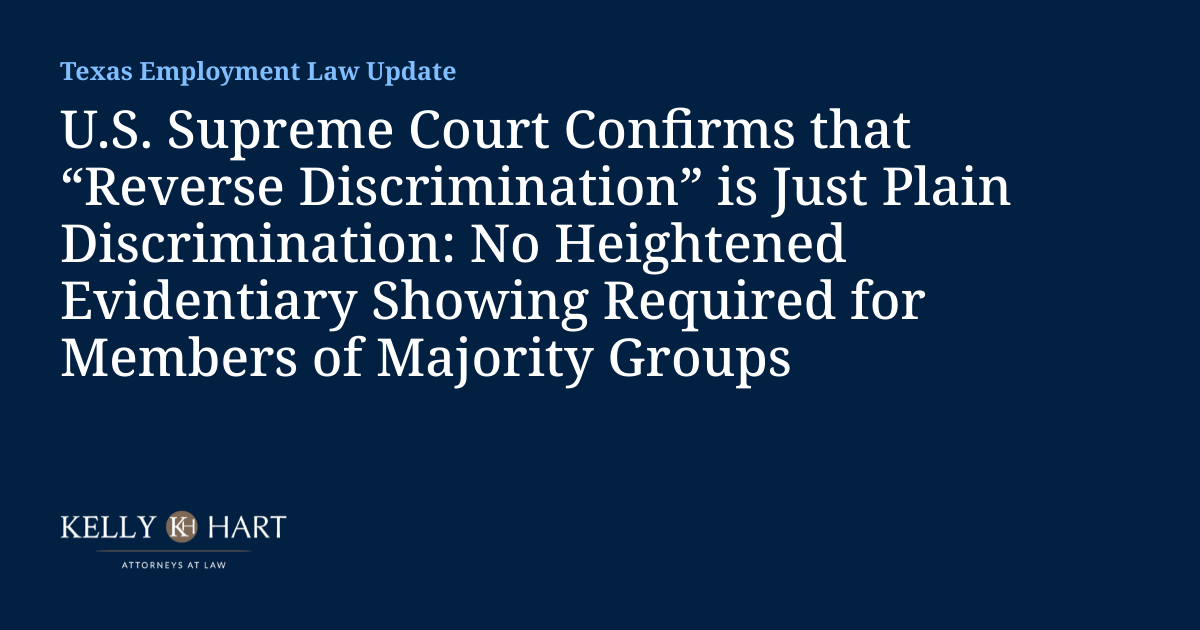 U.S. Supreme Court Confirms that “Reverse Discrimination” is Just Plain ...