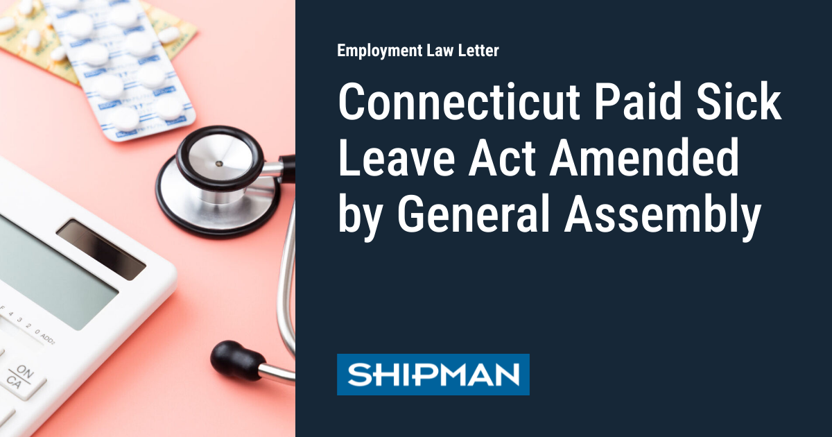 Connecticut Paid Sick Leave Act Amended by General Assembly ...