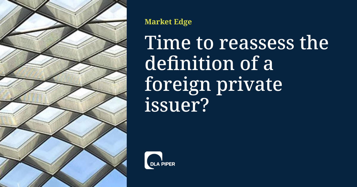 Time to reassess the definition of a foreign private issuer? | Market Edge
