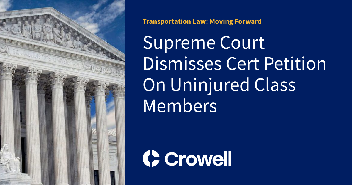 Supreme Court Dismisses Cert Petition On Uninjured Class Members ...