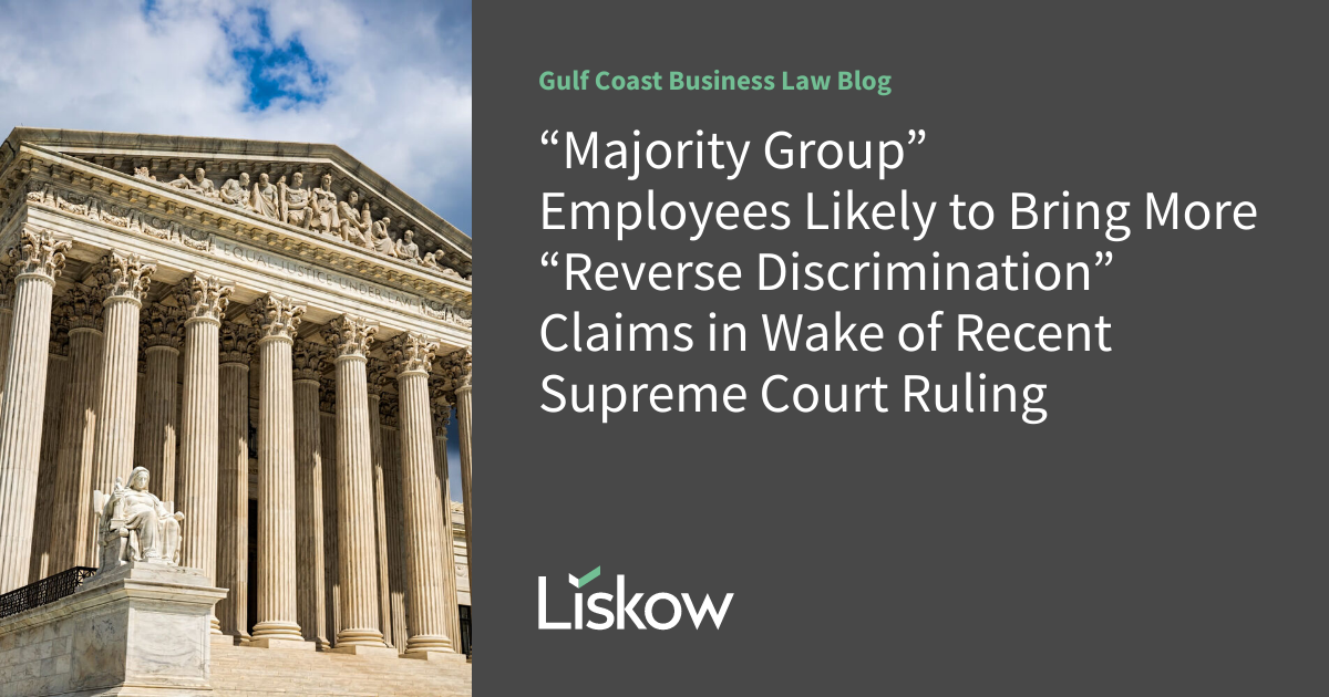 “Majority Group” Employees Likely to Bring More “Reverse Discrimination” Claims in Wake of ...