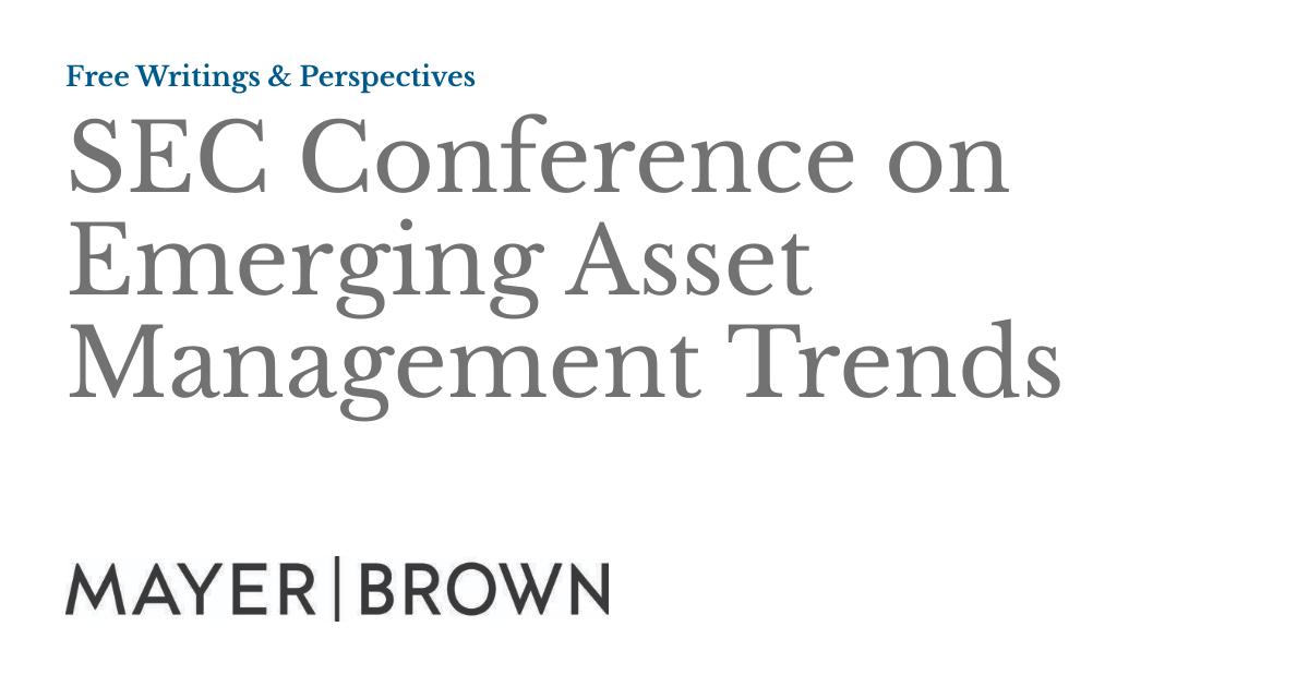 SEC Conference on Emerging Asset Management Trends | Free Writings ...