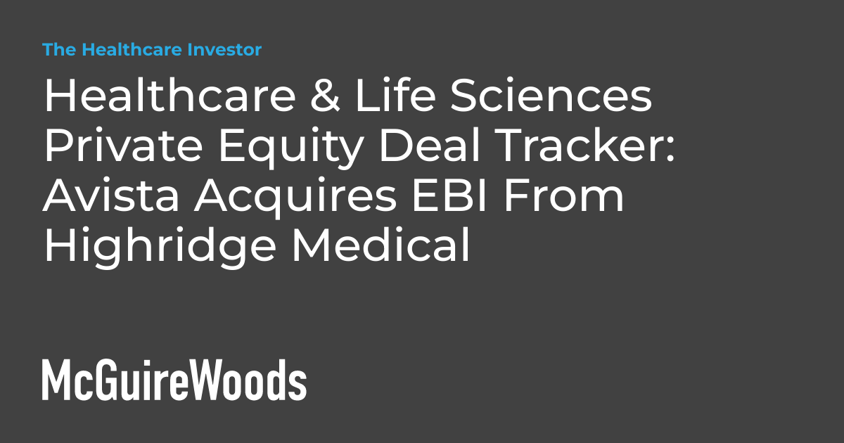 Healthcare & Life Sciences Private Equity Deal Tracker: Avista Acquires ...