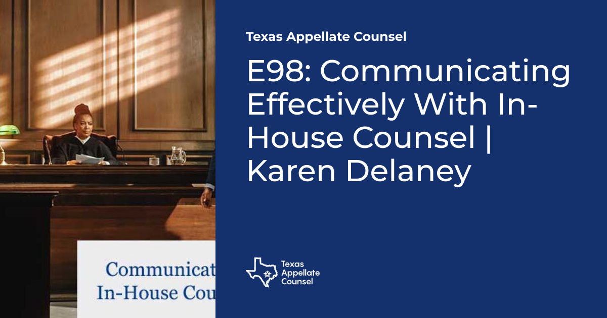 E98: Communicating Effectively With In-House Counsel | Karen Delaney ...