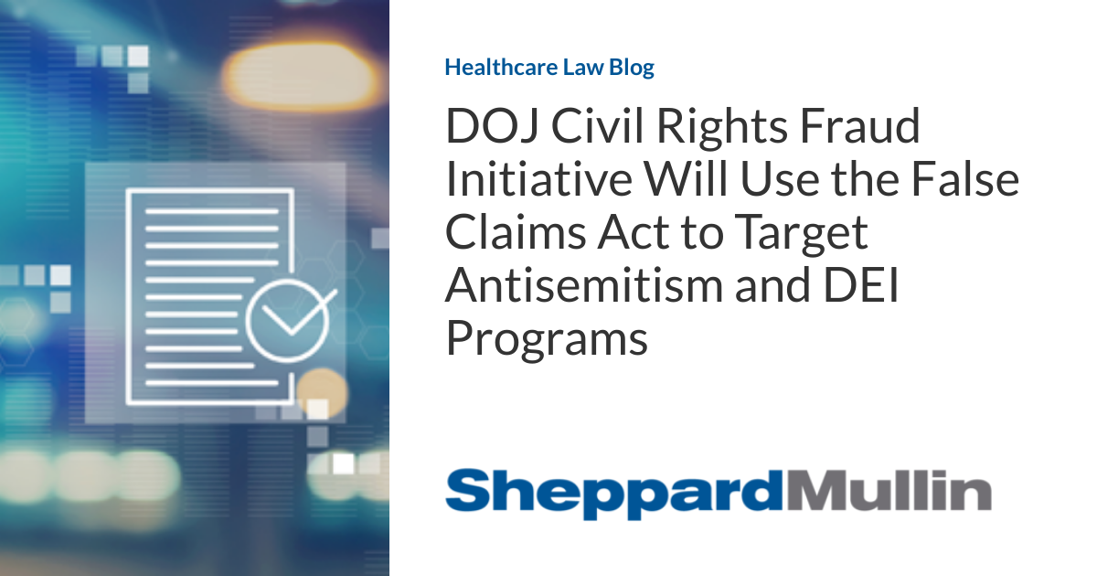 DOJ Civil Rights Fraud Initiative Will Use the False Claims Act to ...
