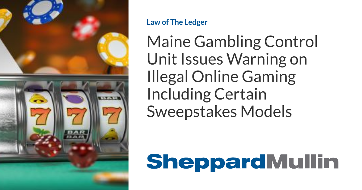 Maine Gambling Control Unit Issues Warning on Illegal Online Gaming ...