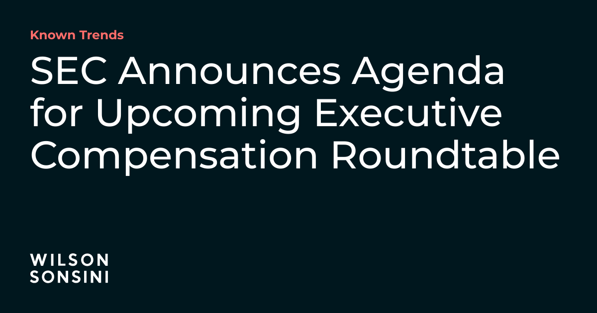 SEC Announces Agenda for Upcoming Executive Compensation Roundtable ...
