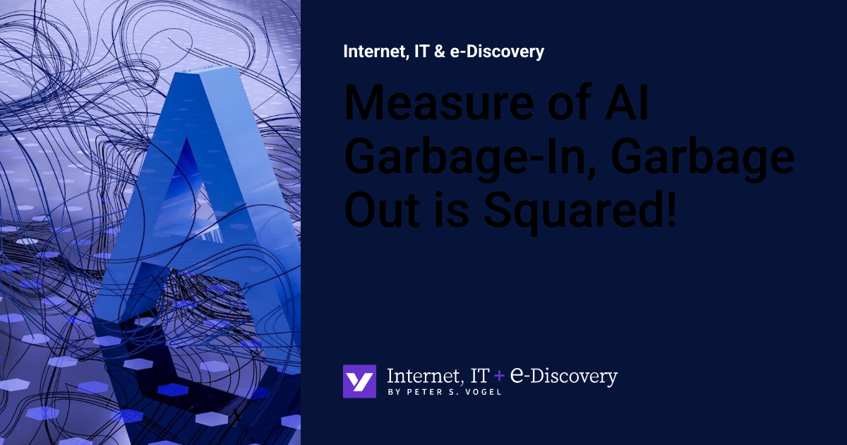 Measure of AI Garbage-In, Garbage Out is Squared! | Internet, IT & e ...
