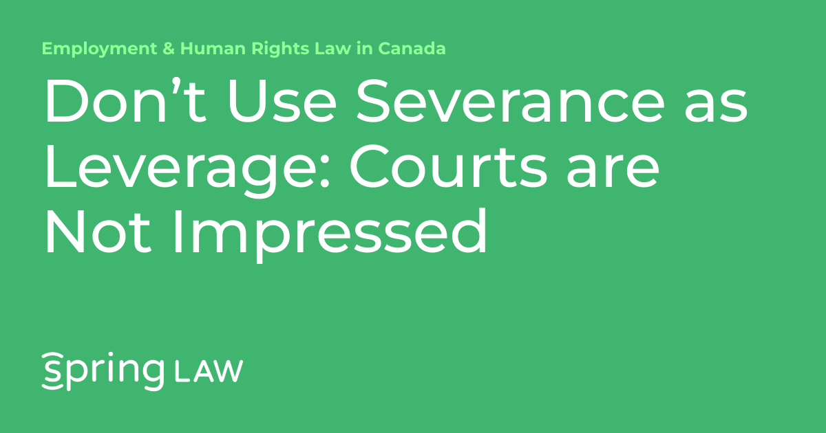 Don’t Use Severance as Leverage: Courts are Not Impressed | Employment ...