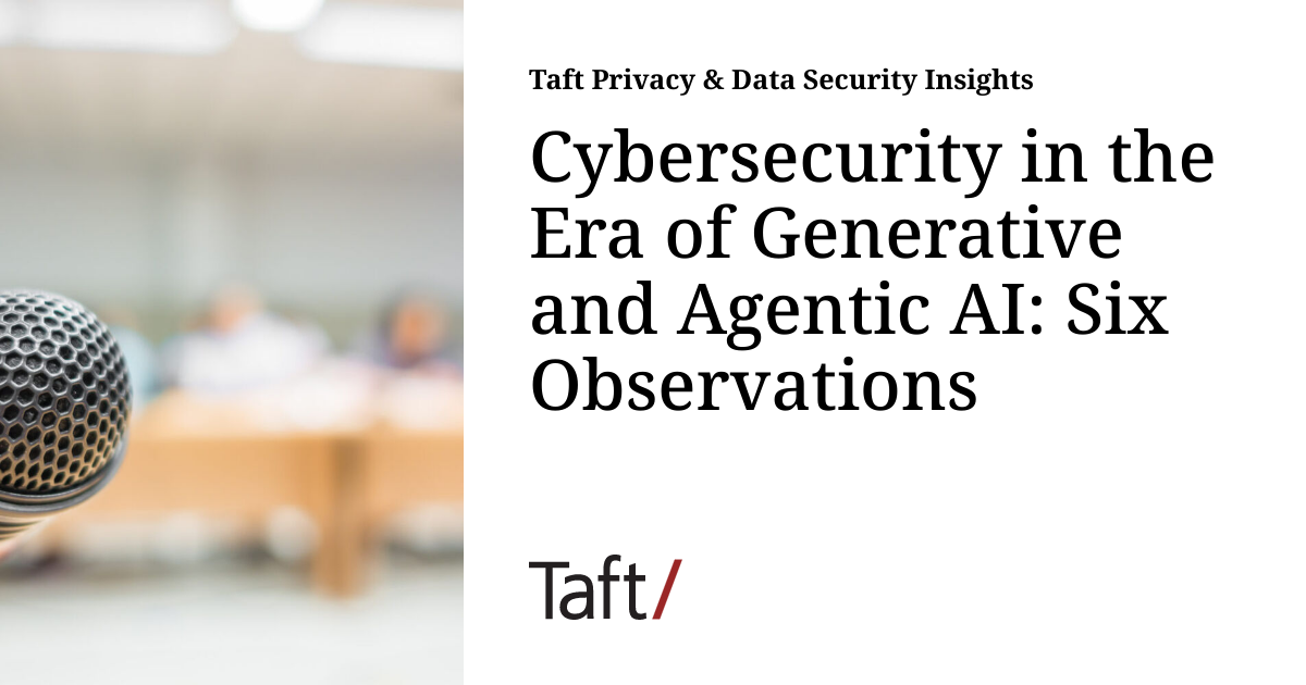 Cybersecurity in the Era of Generative and Agentic AI: Six Observations ...